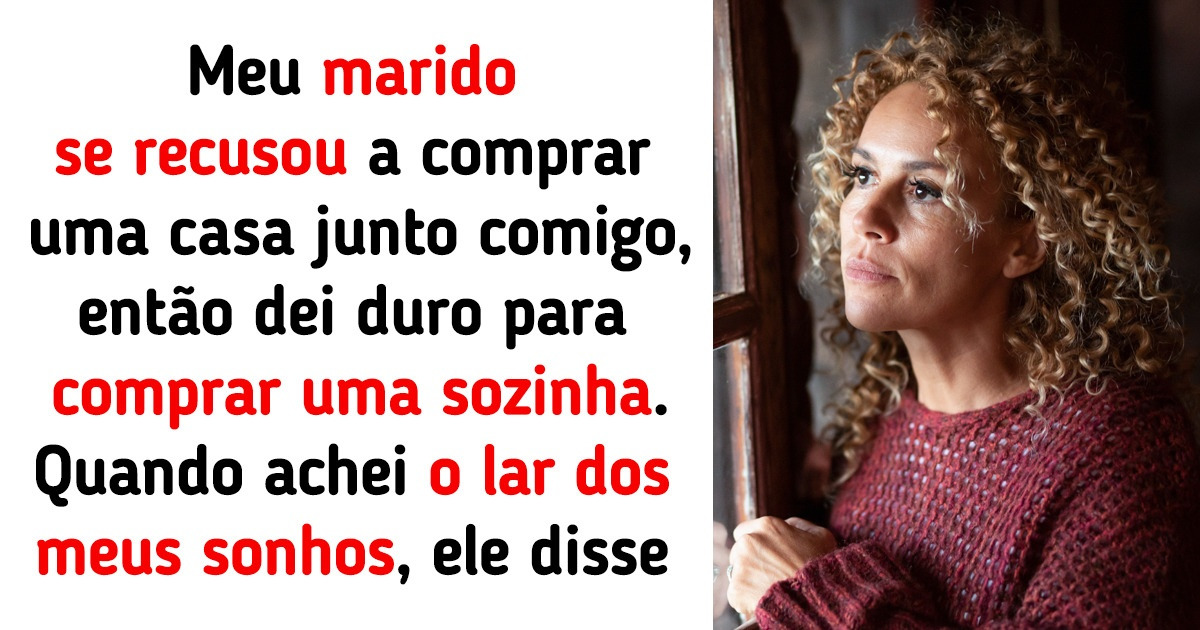 Quero comprar uma casa, mas não que meu marido seja dono de uma parte ... Quero comprar uma casa, mas não que meu marido seja dono de uma parte ...